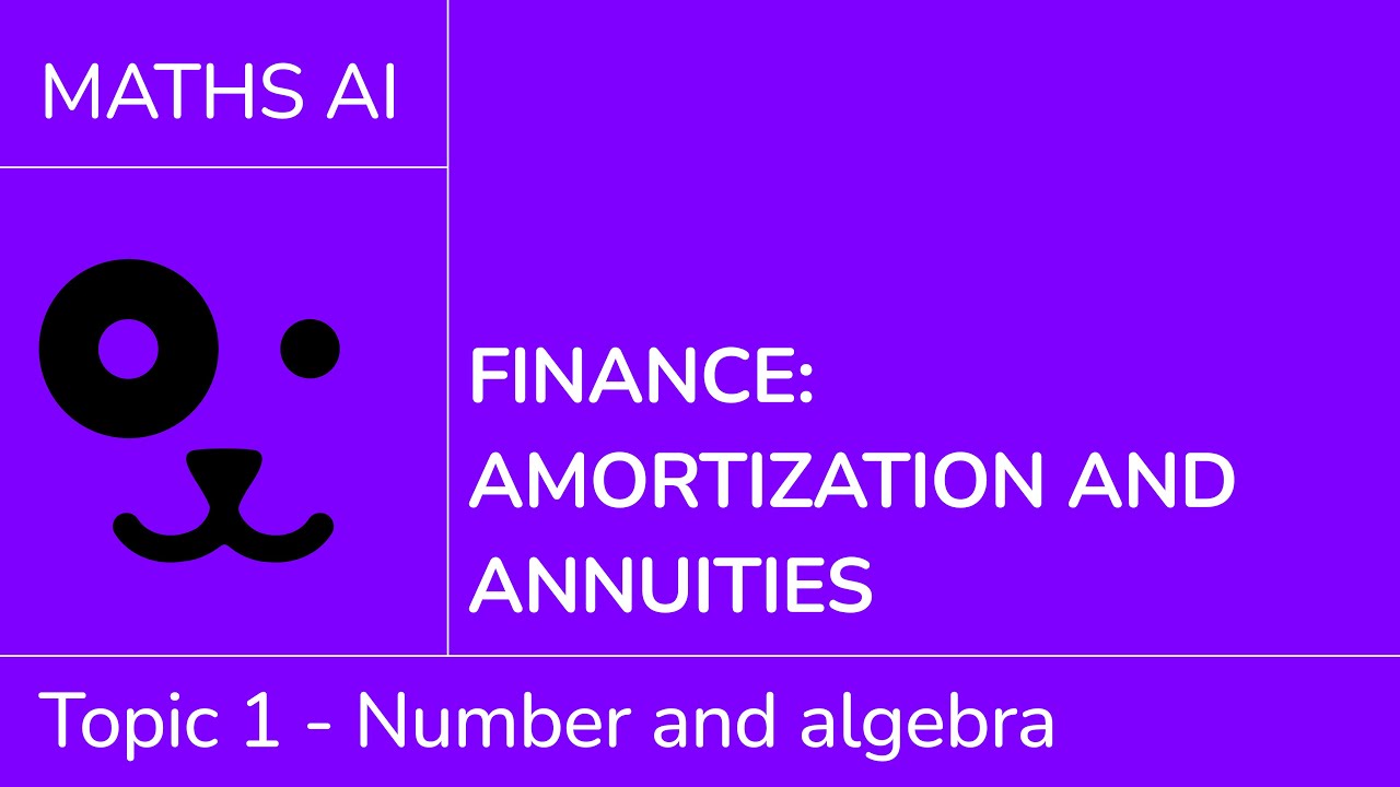 Finance Amortisation And Annuities Ib Maths Ai Sl Hl Youtube