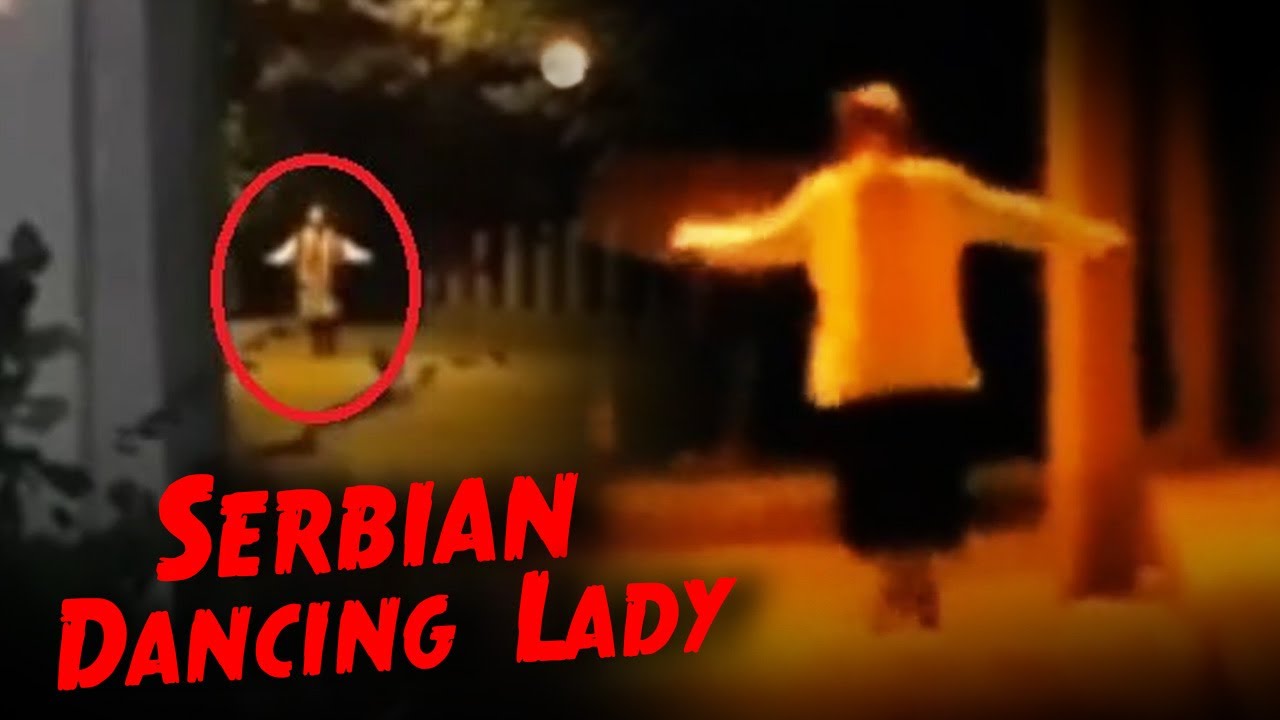 The Serbian Dancing Lady Urban Legend Youtube