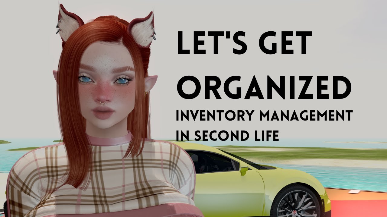Let S Get Organized Inventory Management In Second Life Youtube