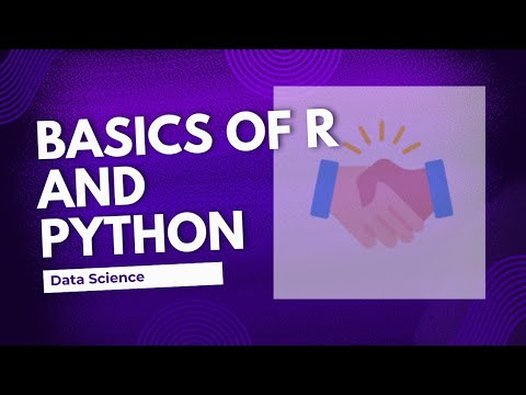 1 Basics Of R And Python Data Science Using R Python Youtube