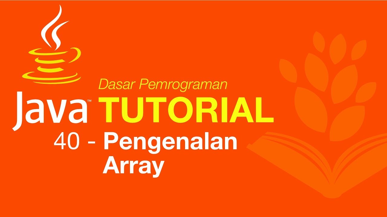 Belajar Java Dasar 40 Pengenalan Array Youtube