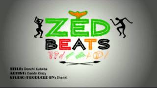 Donchi Kubeba Dandy Krazy Zedbeatsofficial Mp3 Music & Mp4 video downloads