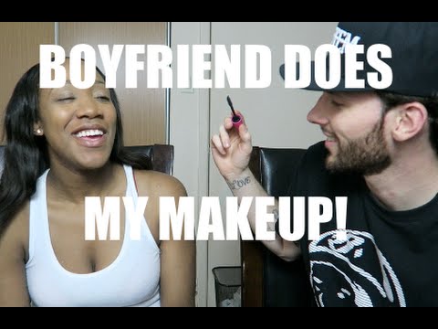 Boyfriend Does My Makeup Youtube