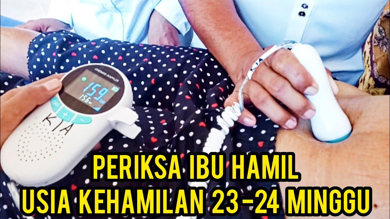 Periksa Ibu Hamil Usia Kehamilan 23 24 Minggu Kehamilan Pregnant