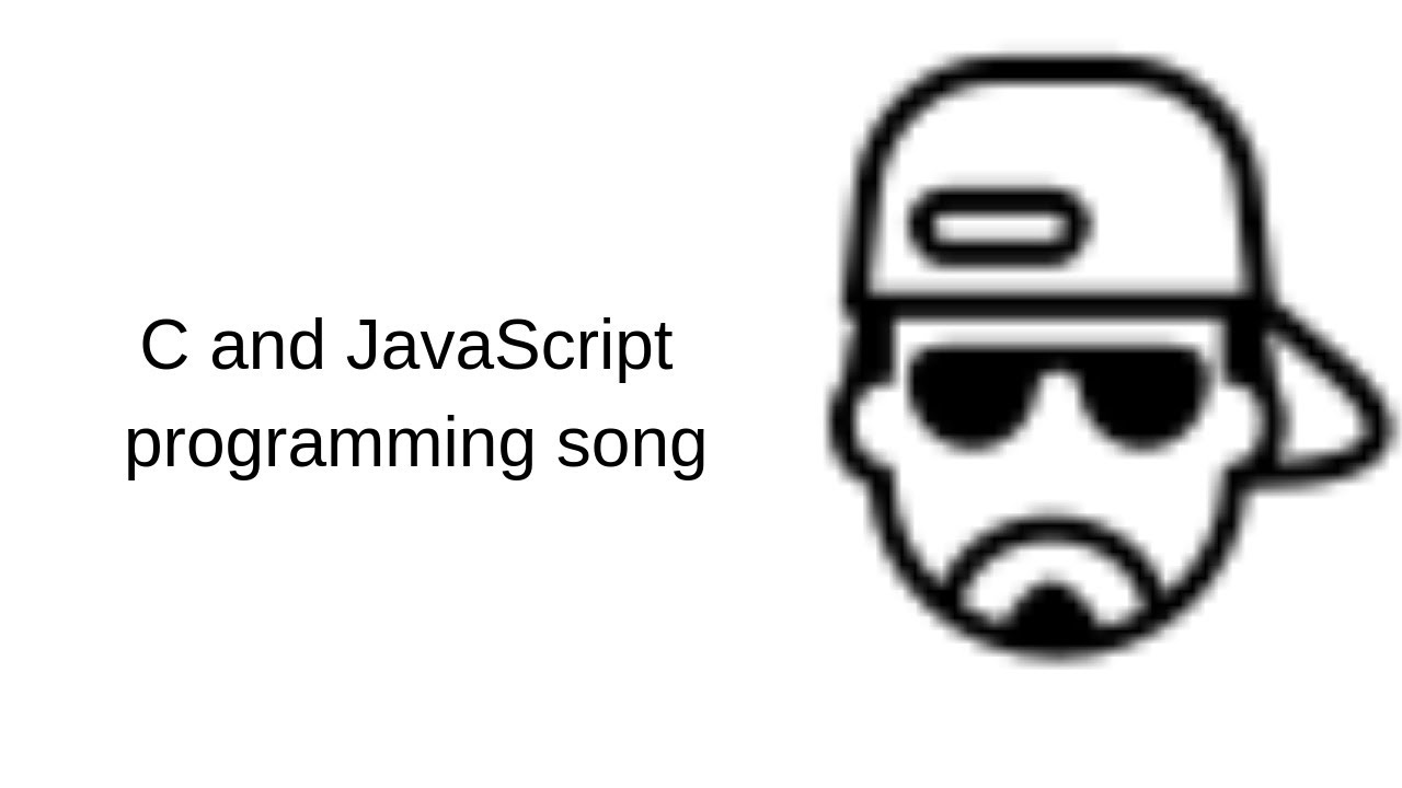 C And Javascript Programming Rap Song Youtube