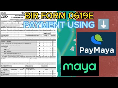 Bir Form 0619e Monthly Remittance Payment Using Paymaya Youtube