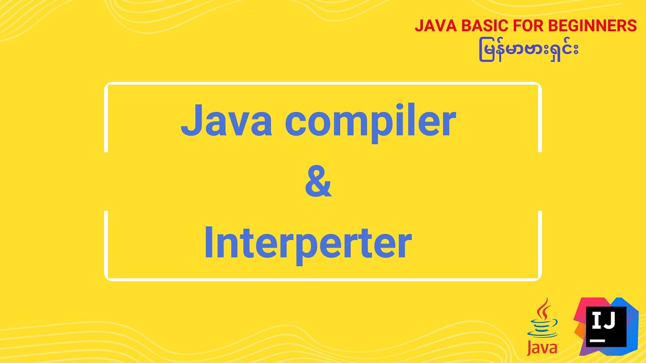 Java Compiler And Interpreter Youtube