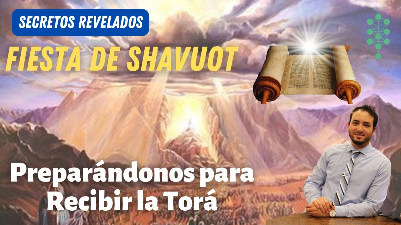 Secretos De La Fiesta Judía De Shavuot Recibiendo La Luz De La Torá En