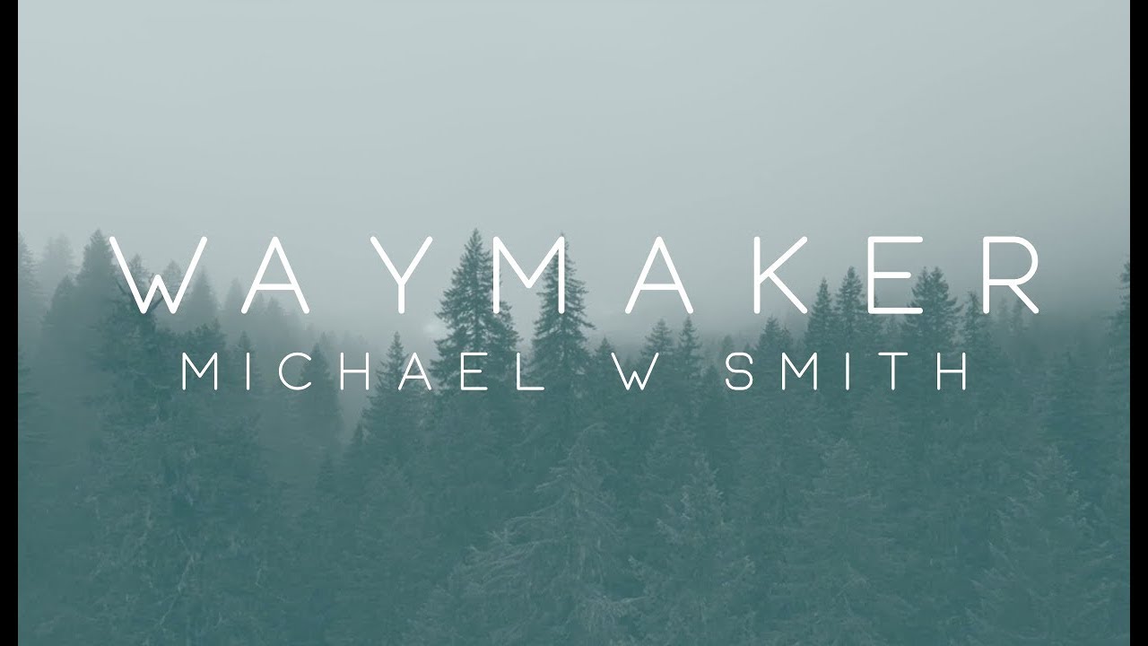Michael W Smith Waymaker Feat Vanessa Campagna Madelyn Berry