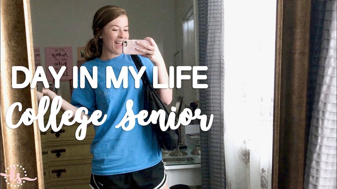 Day In My Life College Senior Vlog Youtube