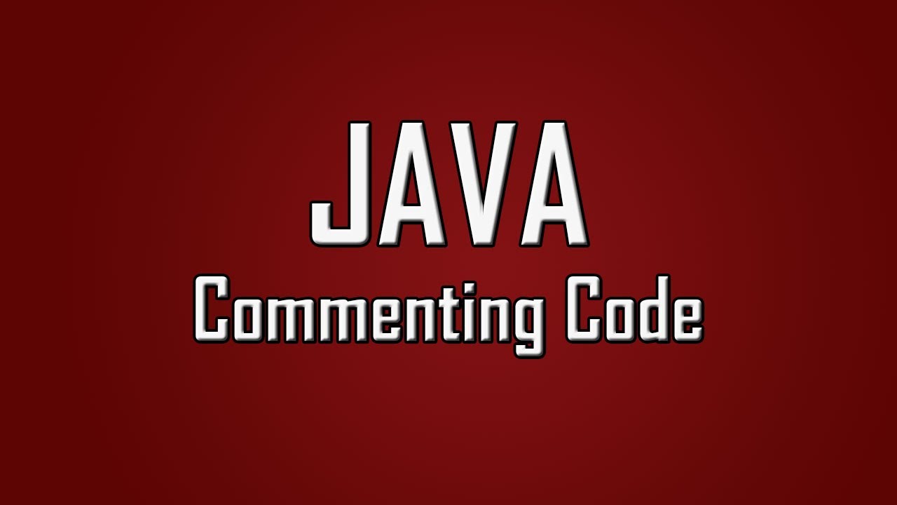 Learn Java 16 Commenting Code Youtube