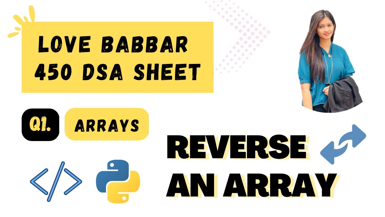Reverse An Array Love Babbar 450 Dsa Sheet Question 1 Python