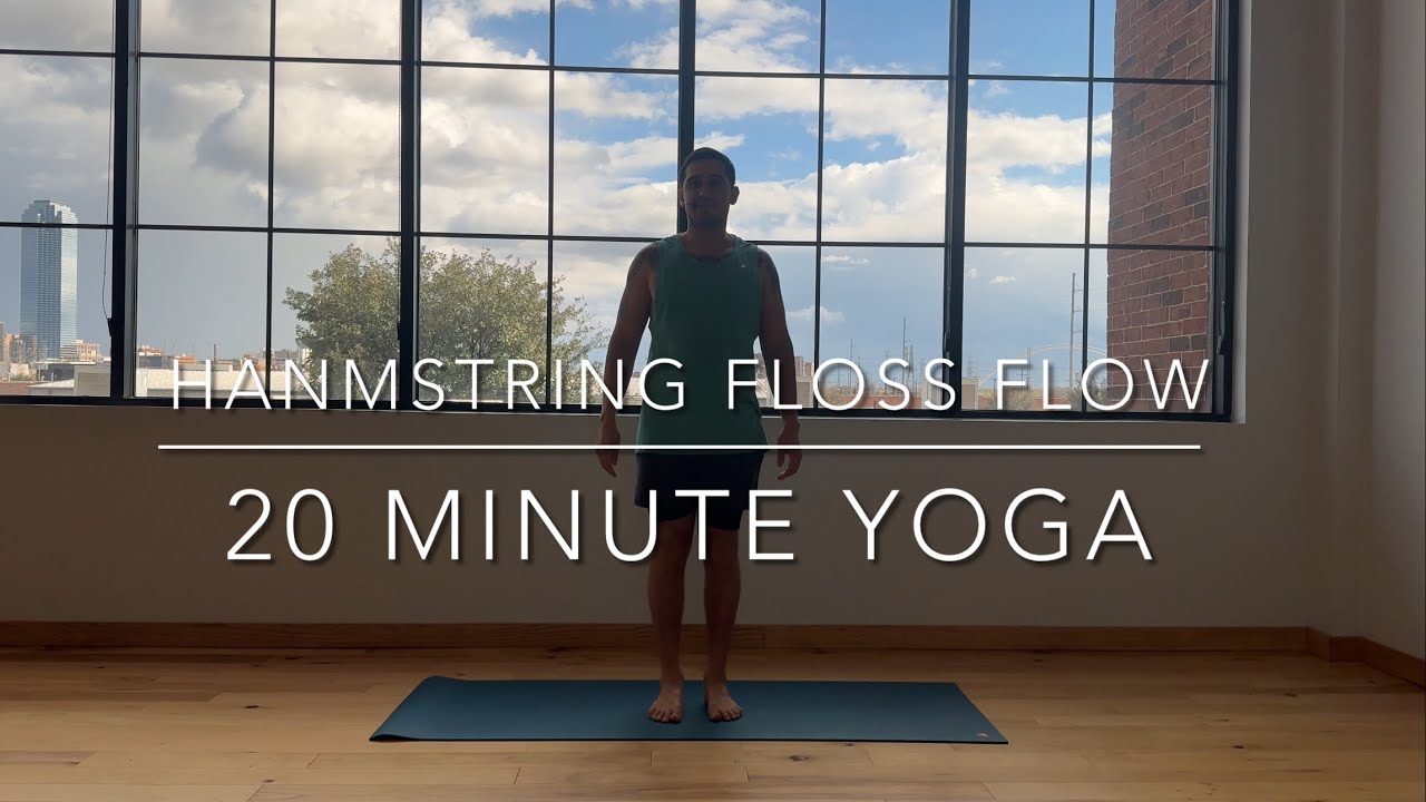 Hamstring Floss Flow 20 Minute Yoga Youtube
