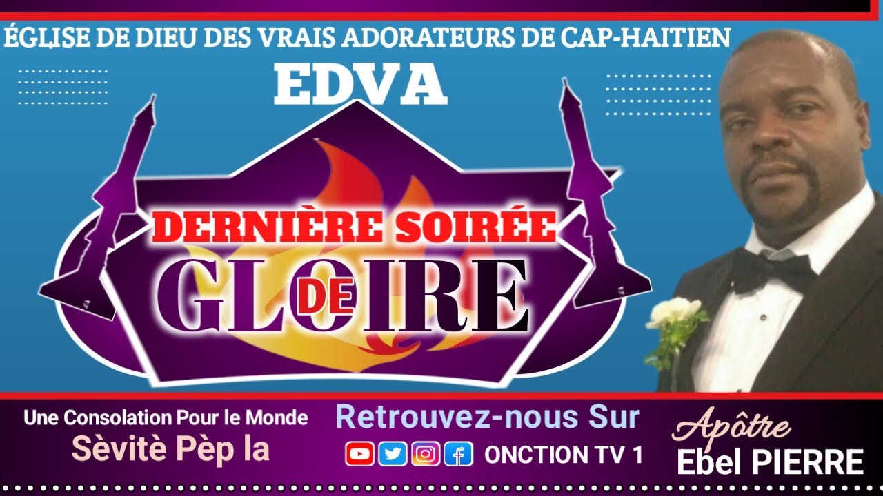 Dernière Soirée De Gloire à Edva Du Cap Avec Apôtre Ebel Pierre