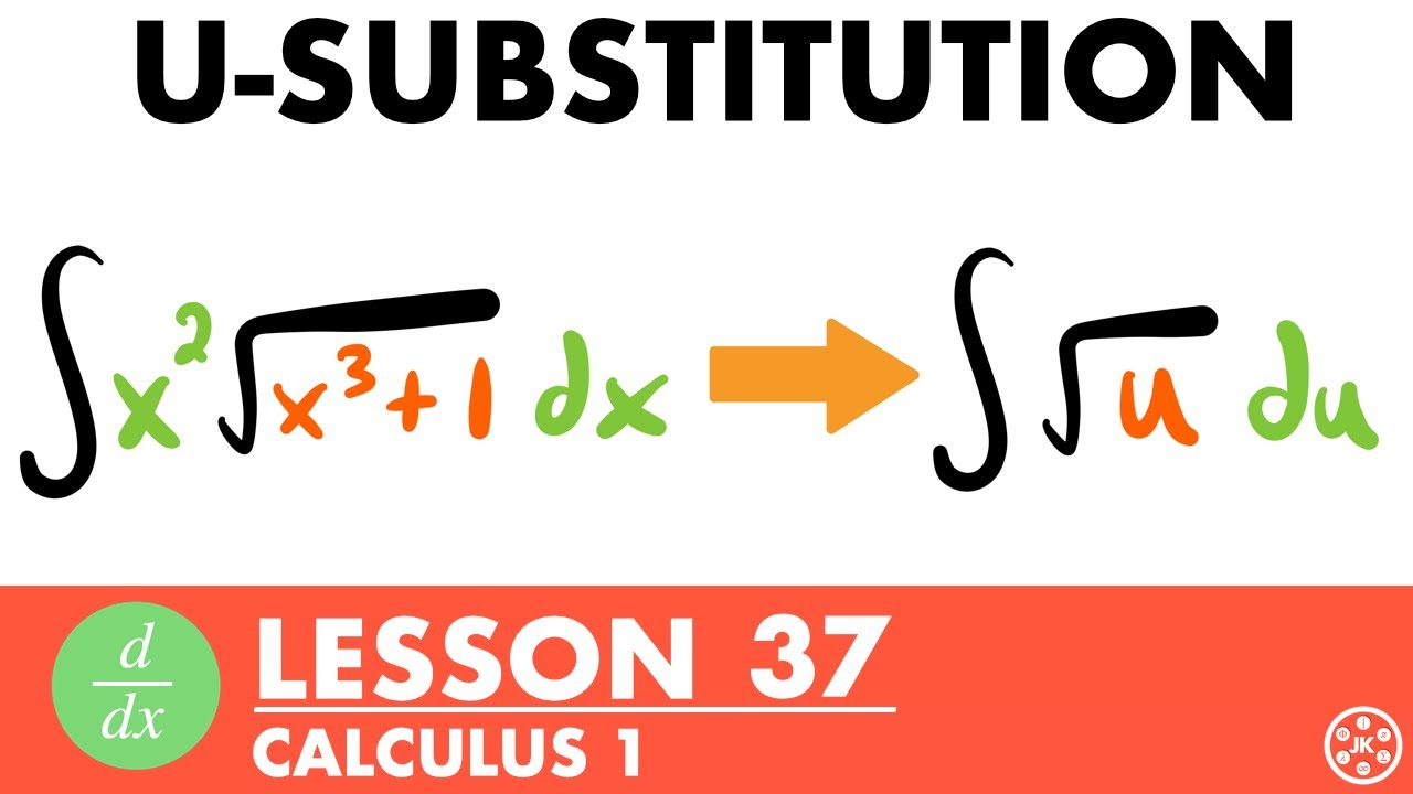 U Substitution Calculus Lesson 37 Jk Math Youtube