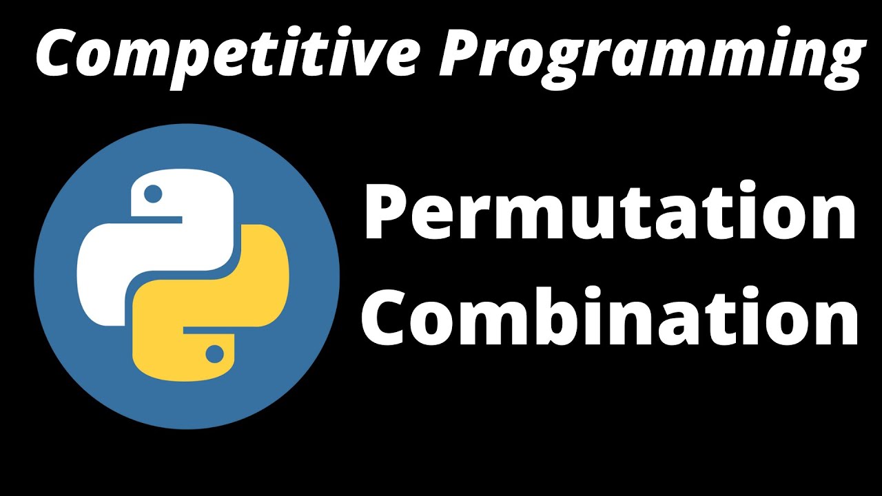 Python Tutorial Itertools Permutation And Combination Competitive