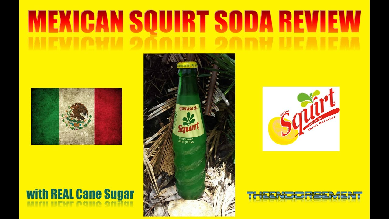 Mexican Squirt Soda Review 56 Youtube