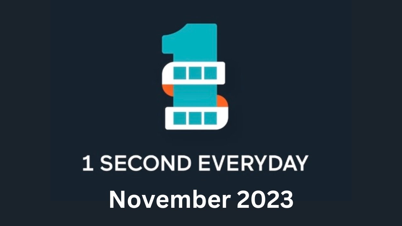 One Second Every Day November 2023 Youtube