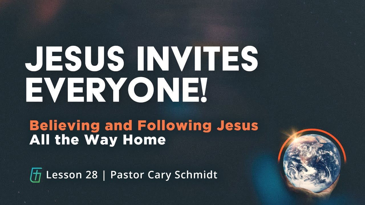 Revelation 22 Jesus Invites Everyone Part 28 Cary Schmidt Youtube