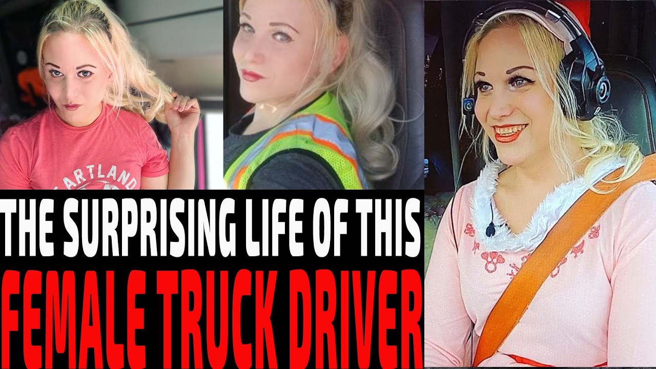Didn T Expect This The Surprising Life Of This Female Truck Driver