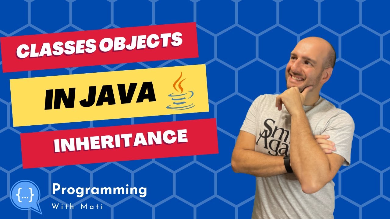 Classes And Inheritance In Java Explanation Tutorial Object