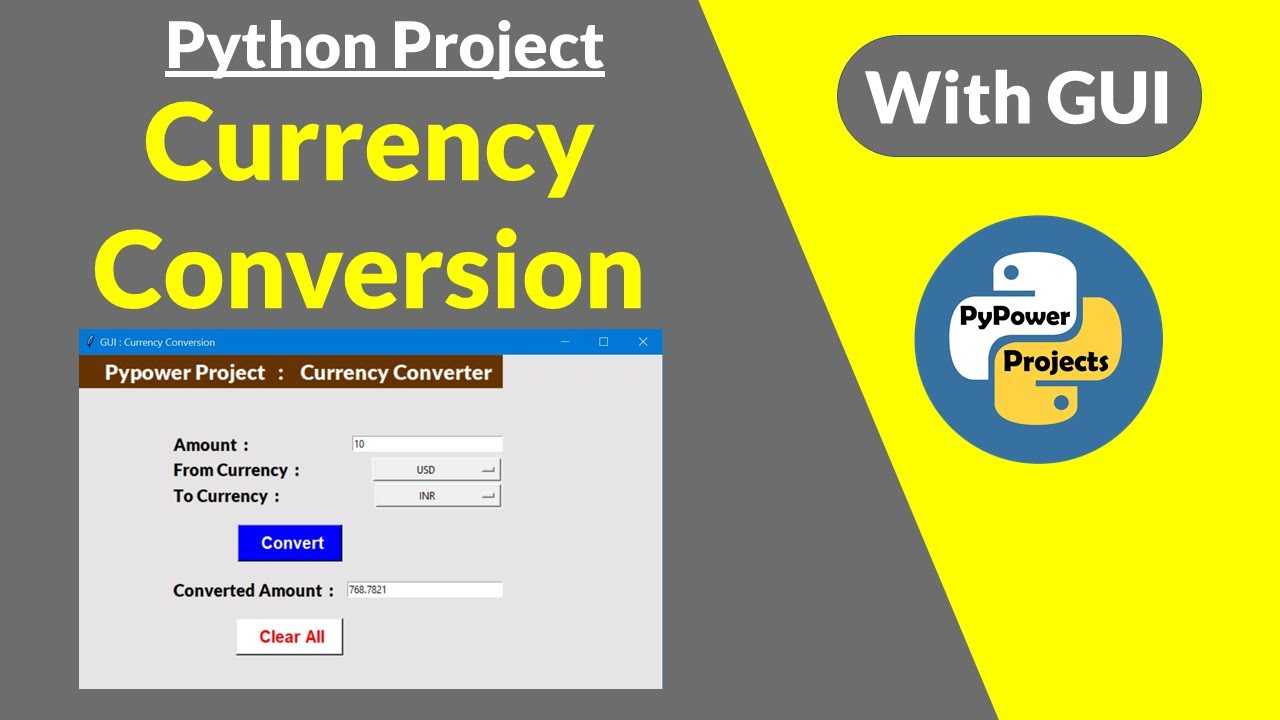 Currency Conversion Using Python With Gui Pypower Projects Youtube