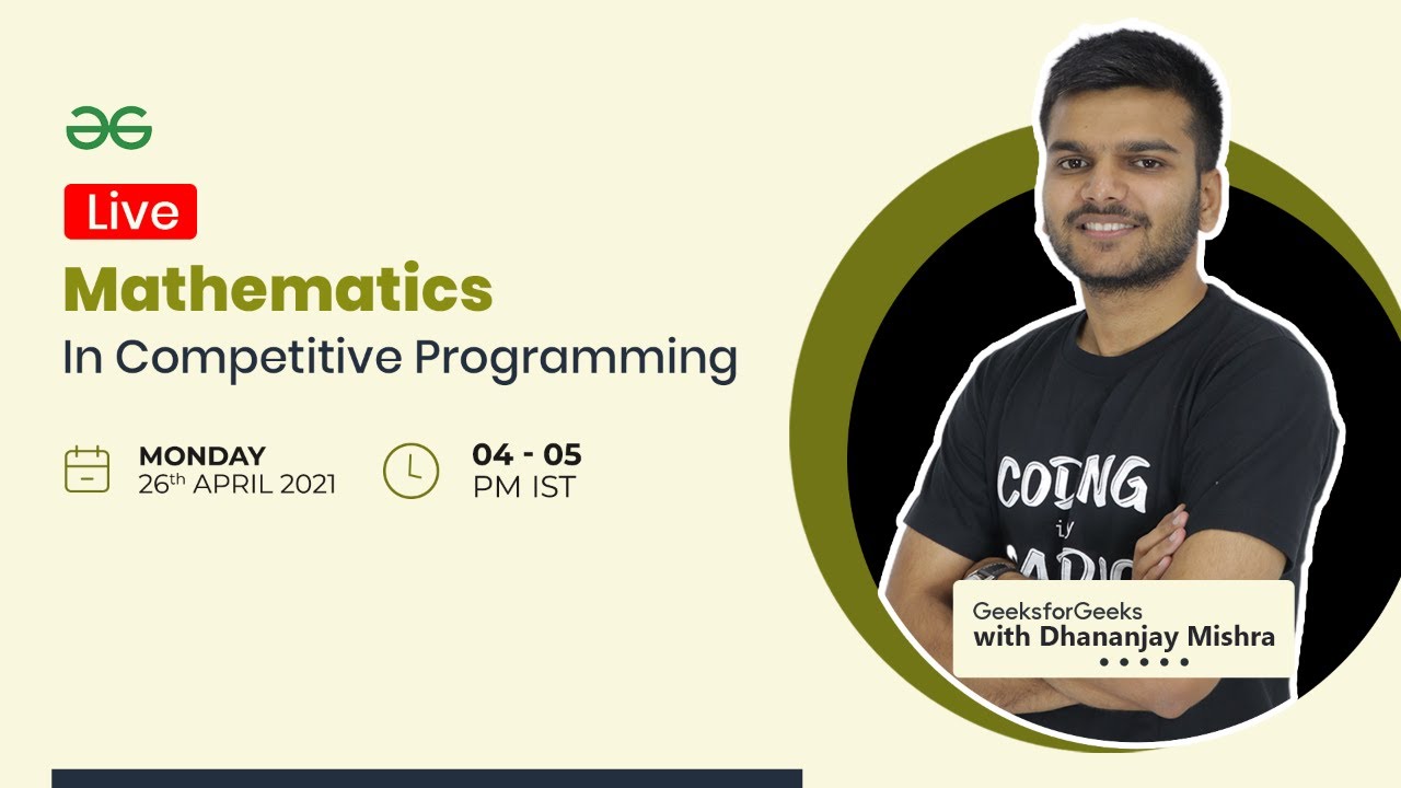 Mathematics In Competitive Programming Geeksforgeeks Practice Youtube