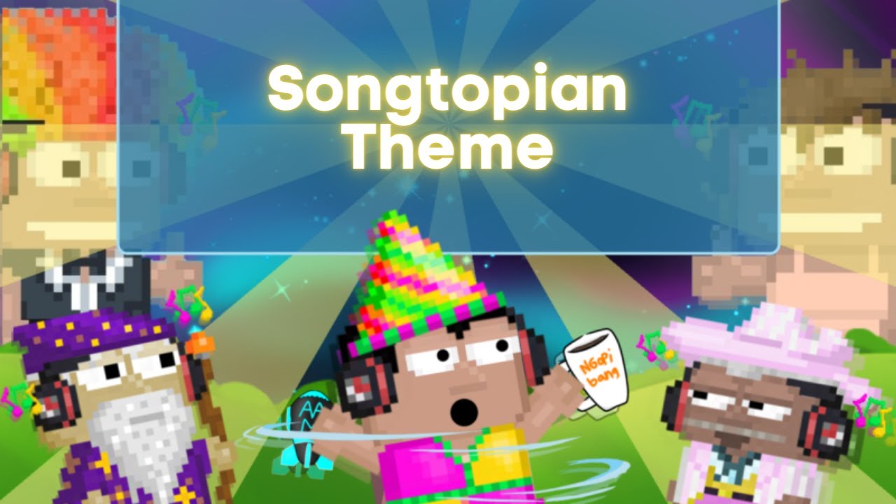 Songtopian Theme Growtopia Youtube