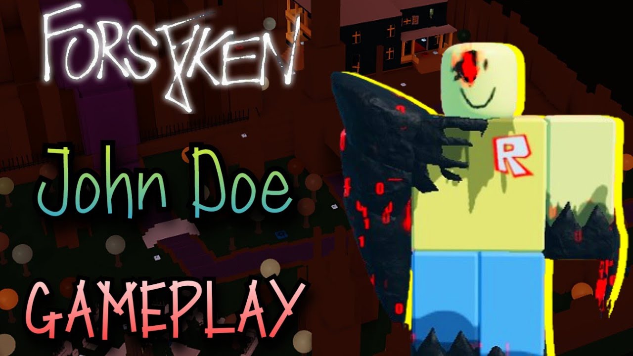 Forsaken John Doe Gameplay Youtube