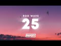 Rod Wave 25 Official Audio Rodwave Mp3 Music & Mp4 video downloads
