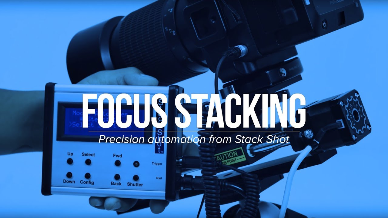 Precision Automated Focus Stacking With Stack Shot Youtube