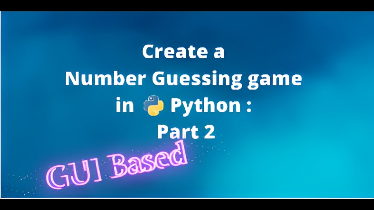 Python Tkinter Tutorial Build A Number Guessing Game Gui Beginner