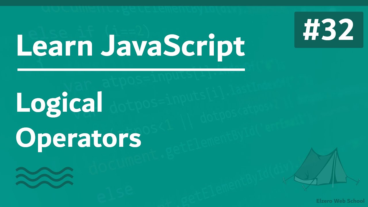 Learn Javascript In Arabic 2021 032 Logical Operators Youtube