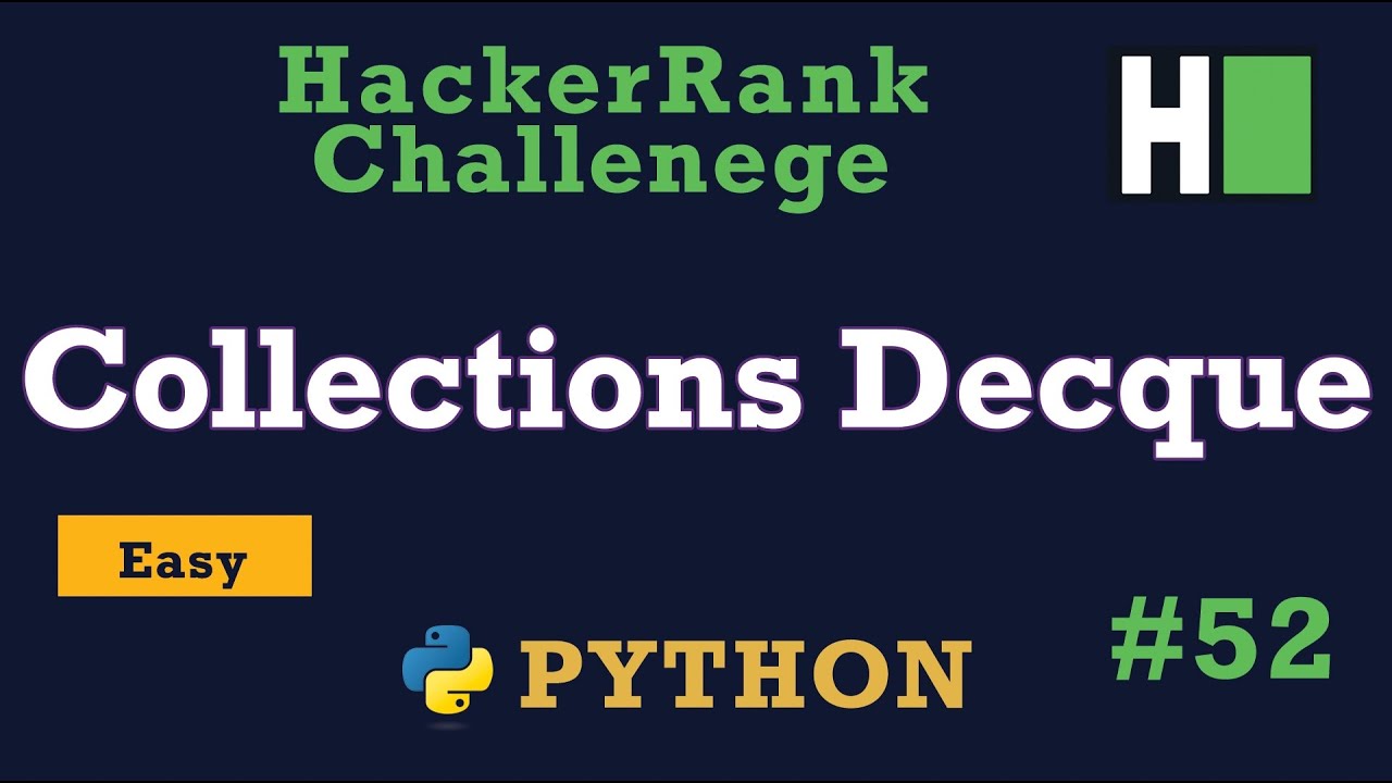 52 Collections Decque Hackerrank Python Solution Explained Youtube