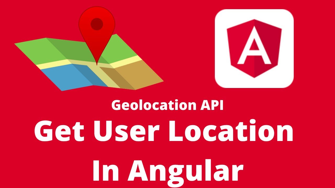 Get User Location In Angular Geolocation Api Fix It With Ankit