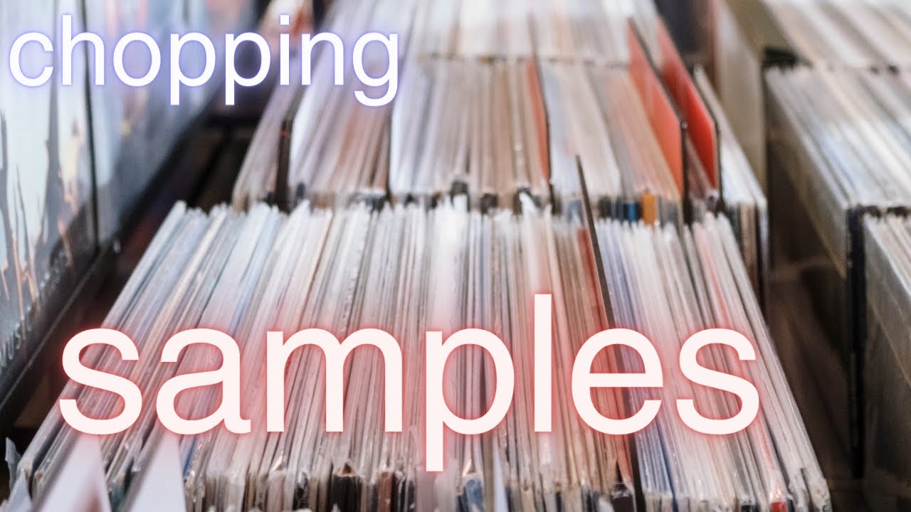 Chopping Samples Youtube