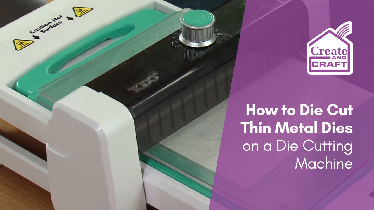 How To Die Cut Thin Metal Dies On A Die Cutting Machine Die Cutting