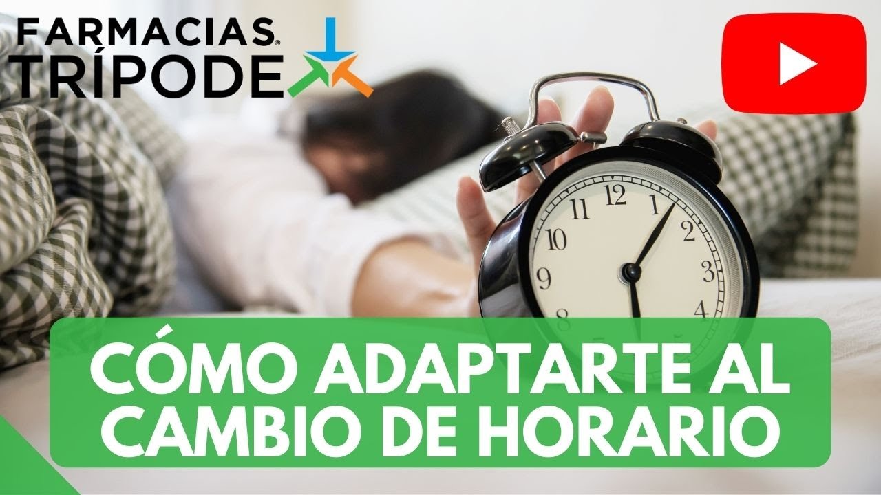 Cómo Acostumbrarse Al Cambio De Horario Que El Cambio De Horario No