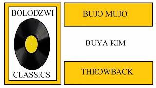 Bujo Mujo Buya Kim Bolodzwi Classics Mp3 Music & Mp4 video downloads