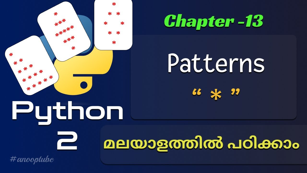Python Patterns Python Tutorial 13 Python Tutorial In Malayalam