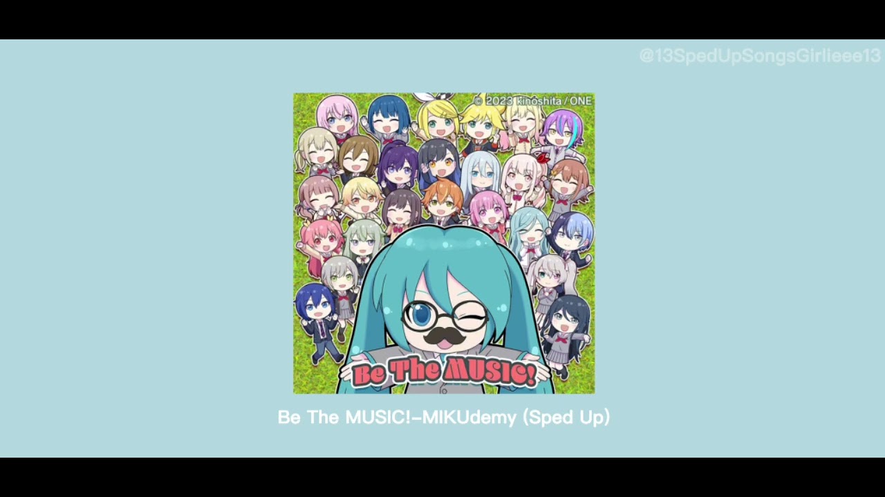 Be The Music Mikudemy Sped Up Youtube