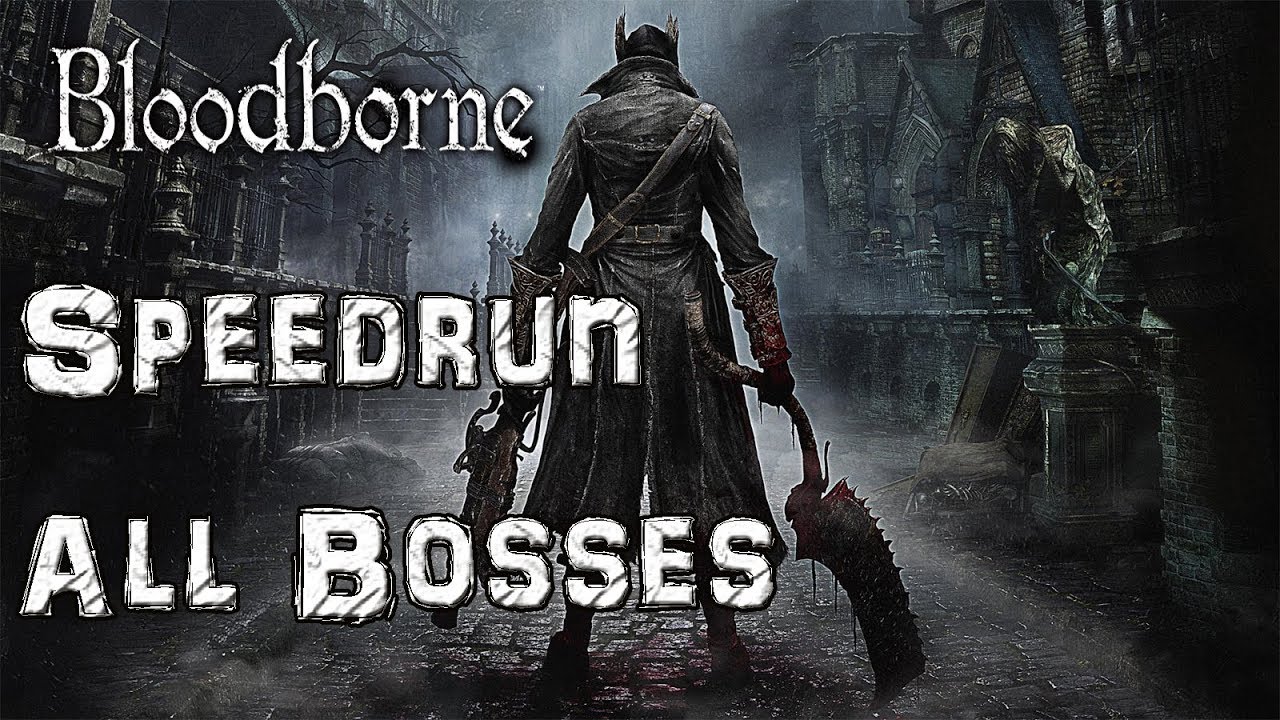 Bloodborne All Bosses Speedrun Agdq 2018 Part 1 Of 2 Youtube