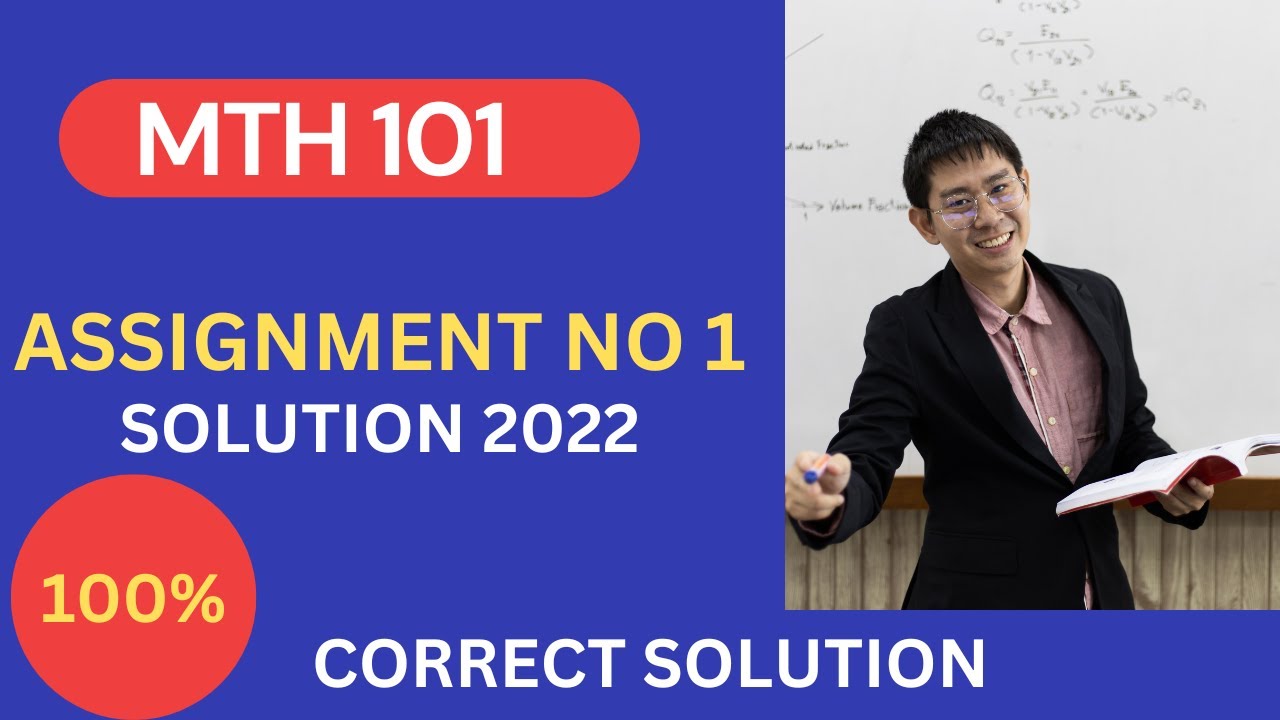 Mth101 Assignment 1 Solution Fall 2022 Mth 101 Assignment Solution