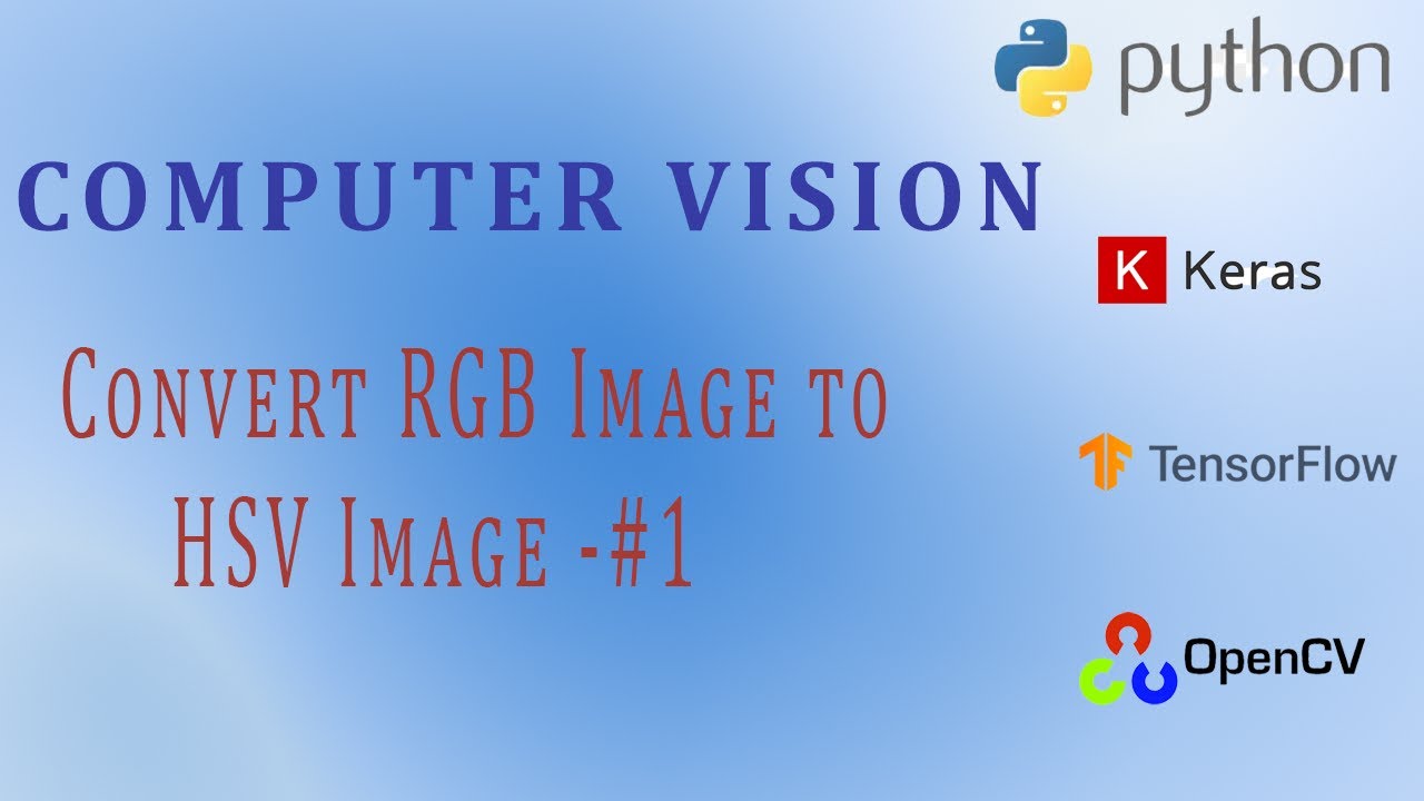 Opencv Python Tutorial For Beginners Convert Rgb Image To Hsv Image