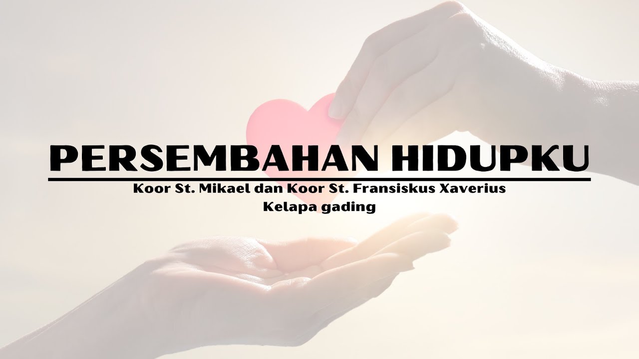 Persembahan Hidupku Youtube