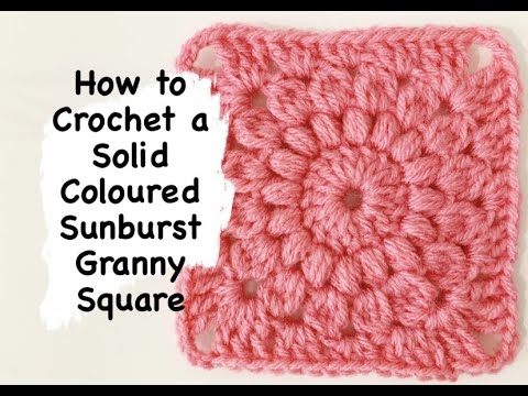 How To Crochet A Solid Sunburst Granny Square Seamless Without Any