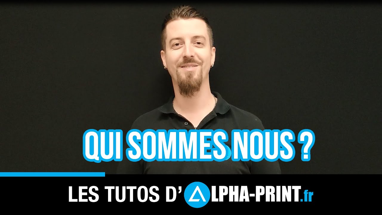 Alpha Print Qui Sommes Nous Youtube