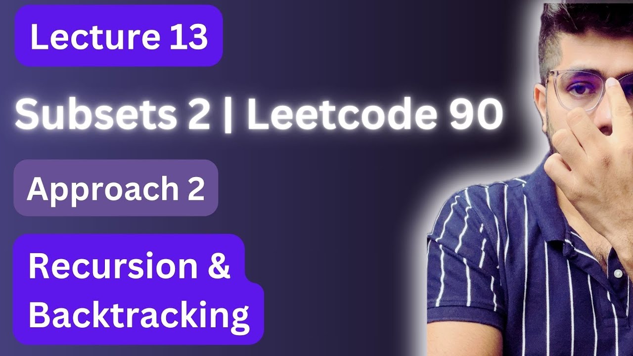 Lecture 13 Subset 2 Approach 2 Dsa Leetcode 90 Recursion And