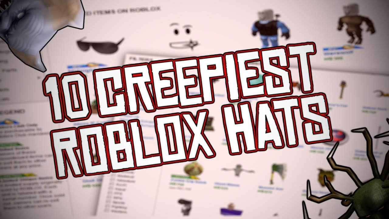10 Creepiest Roblox Hats Youtube