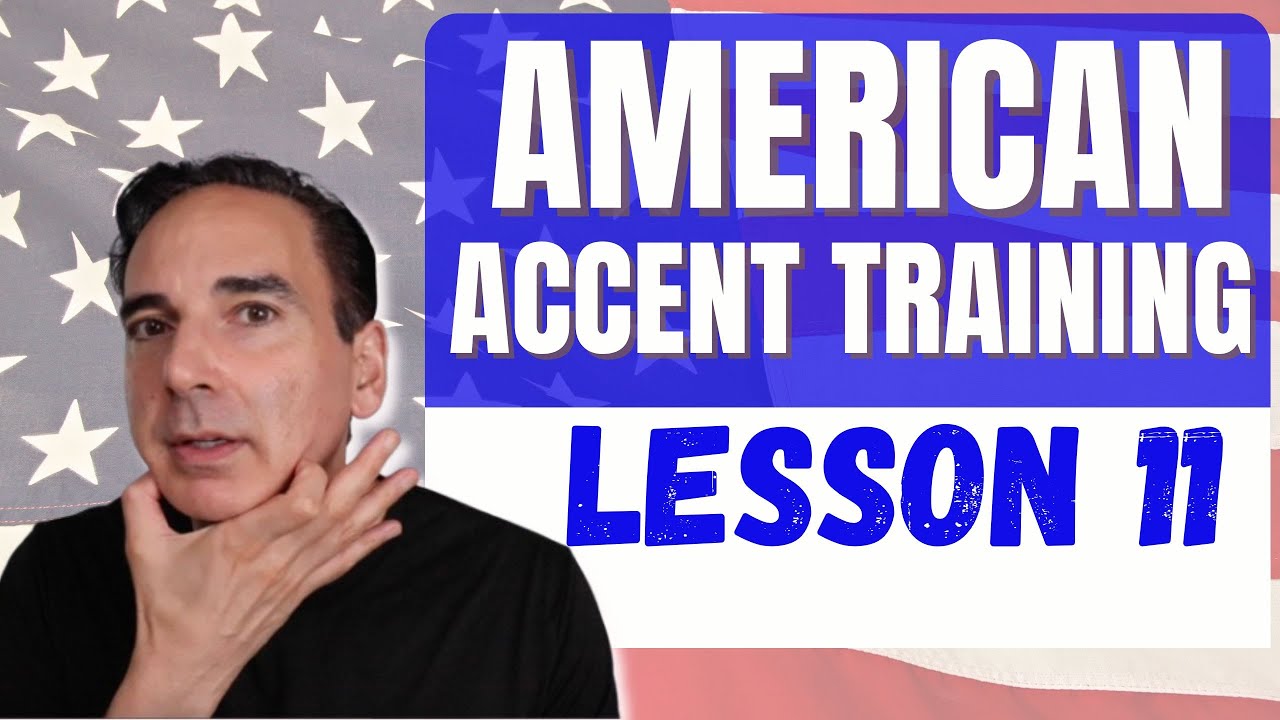 American Accent Training Lesson 11 Youtube
